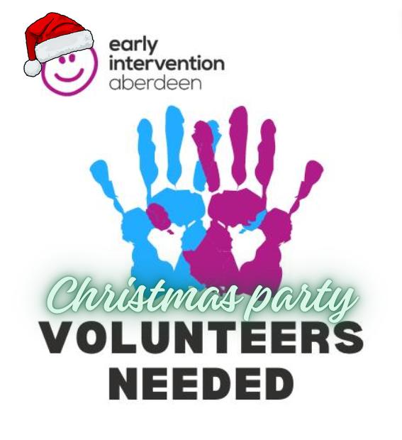 Christmas Party Volunteers Required - Early Intervention Aberdeen ...